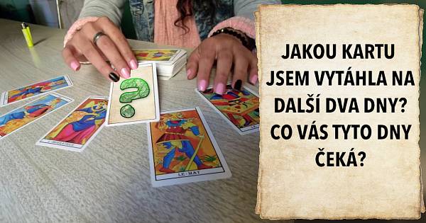 Jakou kartu jsem vytáhla na další dva dny?