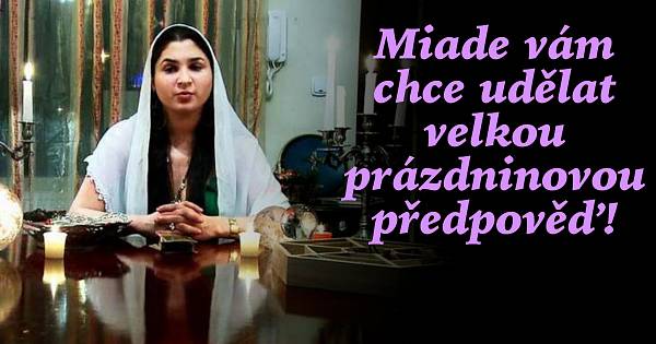 Miade vám chce udělat velkou prázdninovou předpověď!